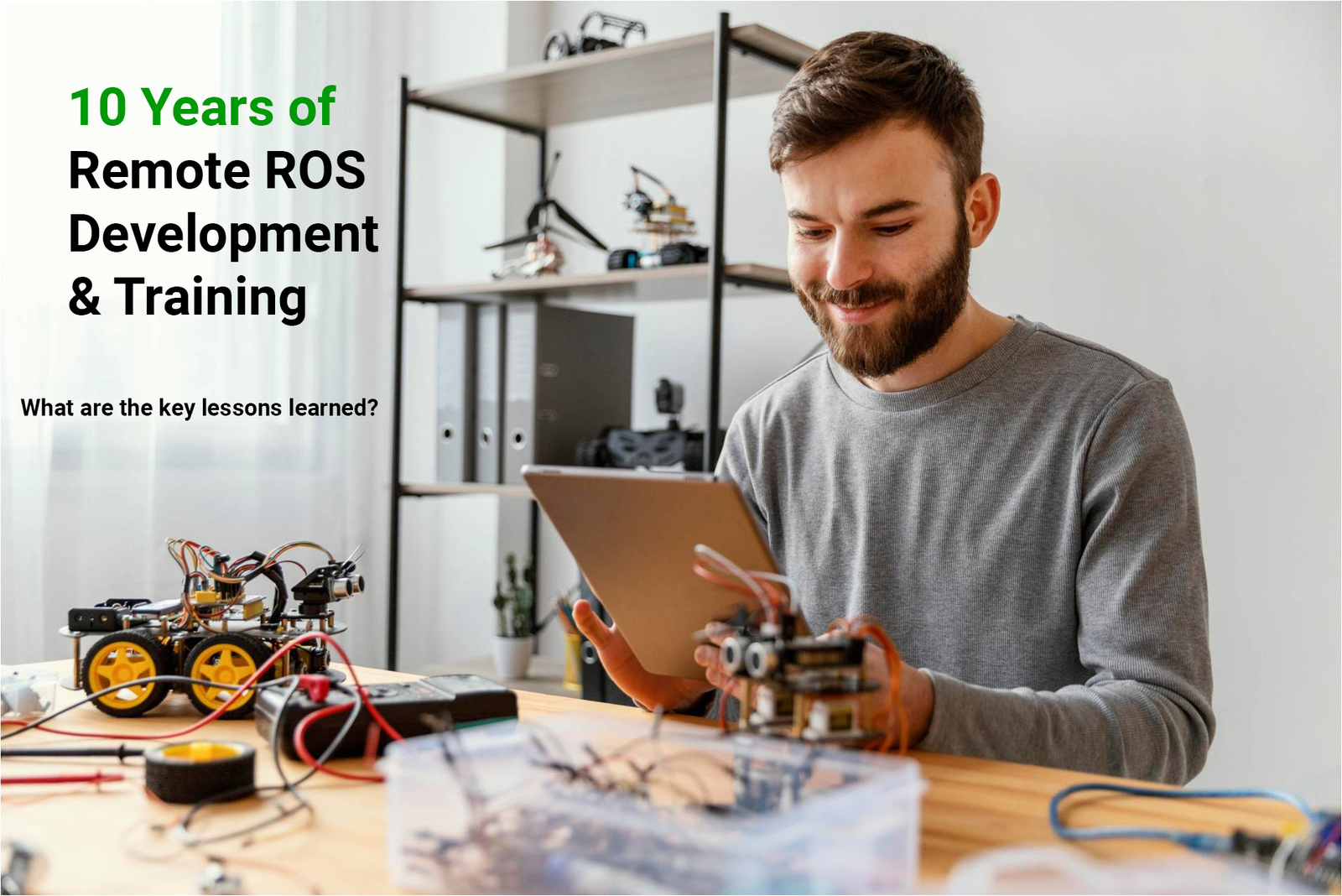 10 years of Remote ROS Development & Training, What are the key lessons ...
